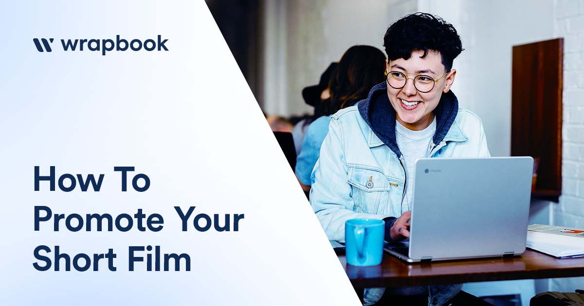 How to Promote Your Short Film | Wrapbook